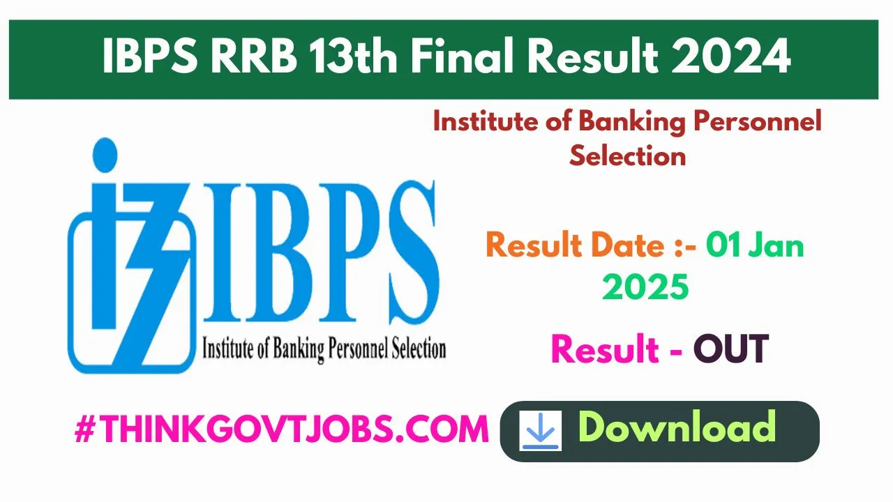IBPS RRB 13th Final Result 2024, Downlaod Now For Officer Scale (I, II, III) & Office Assistant ...