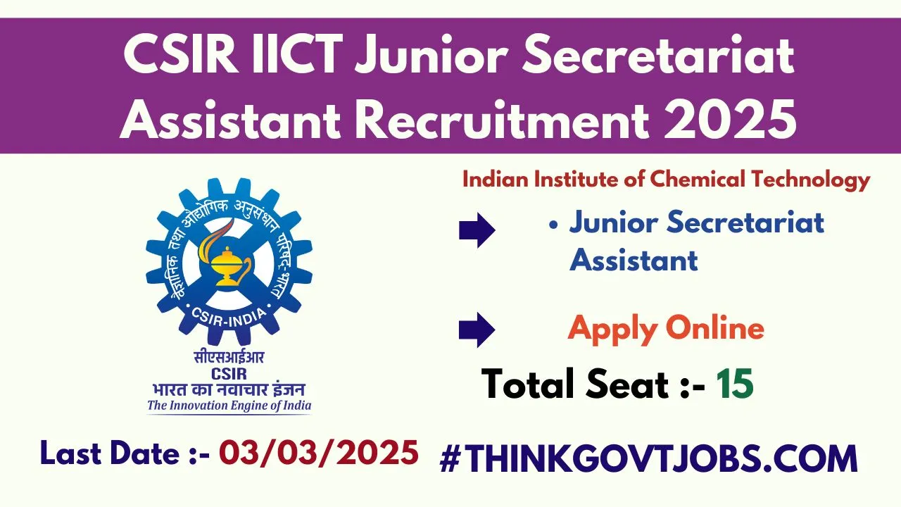 CSIR IICT Junior Secretariat Assistant Recruitment 2025 Notification ...