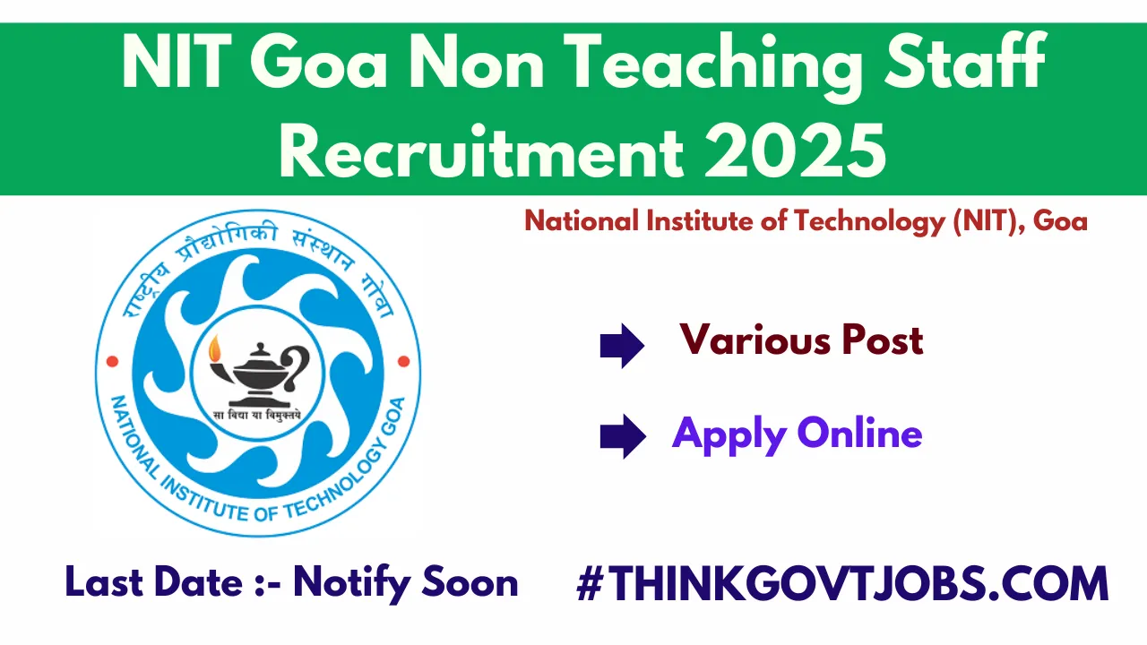 NIT Goa 21 Non Teaching Staff Recruitment 2025: Notification Released ...